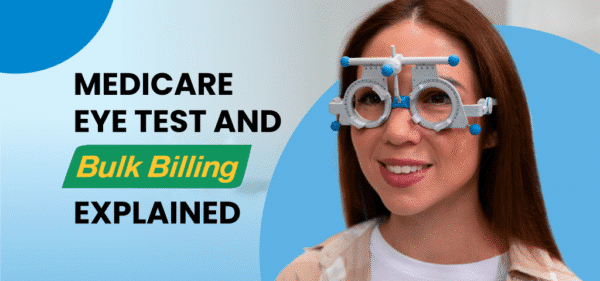 Medicare Eye Test and Bulk Billing Explained | Spectacle Hub