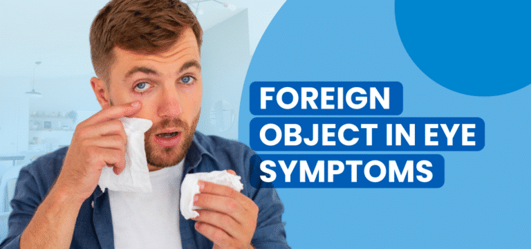 Foreign Object in Eye Symptoms | Complete Guide